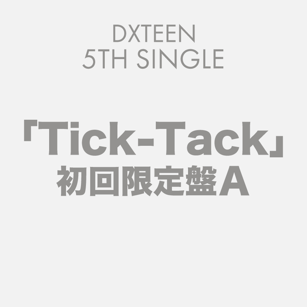 Tick-Tack【初回限定盤A】 – LAPONE STORE